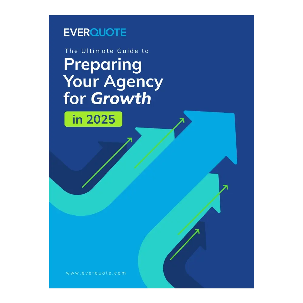 The Ultimate Guide to Preparing Your Agency for Growth in 2025 | EverQuote